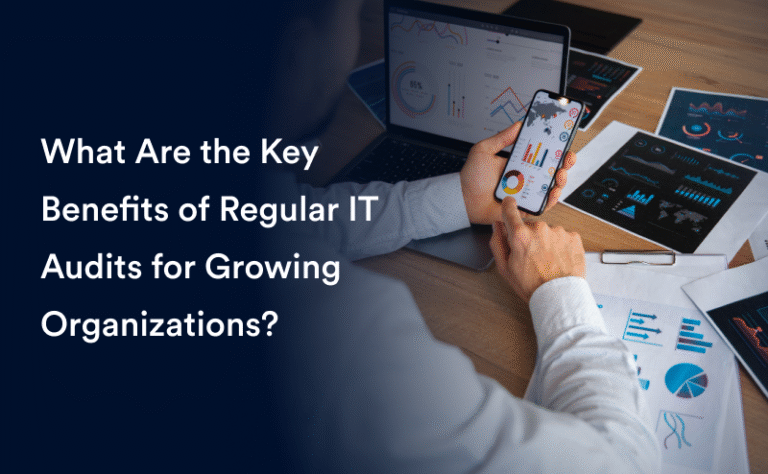 What Are the Key Benefits of Regular IT Audits for Growing ...